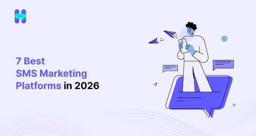 Top 7 Best SMS Marketing Platforms in 2026